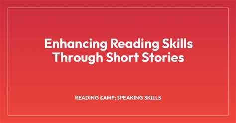 Enhancing Reading Skills Through Short Stories Gender Studies Enhancing Reading Skills Through Short Stories Gender Studies