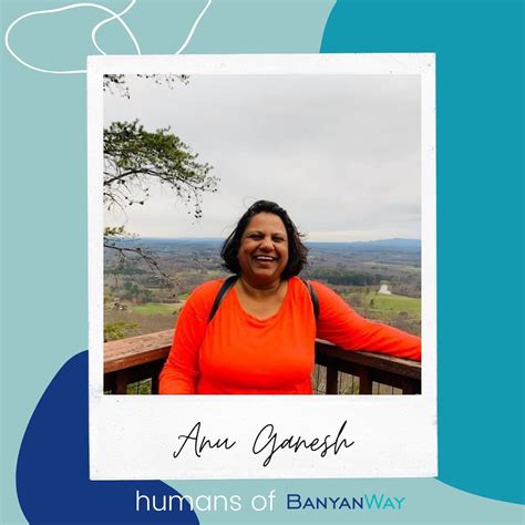 Banyanway Meet Anu Ganesh Anu Has Been Working On The Facebook