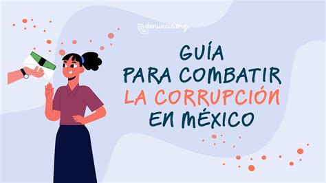 Guía Para Combatir La Corrupción En México