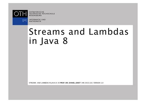 Java 8 - Uploaded - 1 STREAMS AND LAMBDAS IN JAVA 8 | © PROF. DR. DANIEL JOBST | WS 2015/16 ...