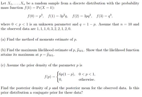 Solved Let X1 Xn Be A Random Sample From A Discrete Chegg Com