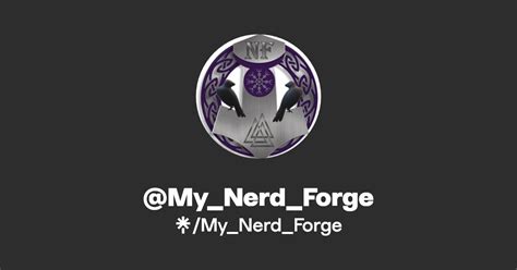 My Nerd Forge Twitter Instagram Facebook Tiktok Linktree