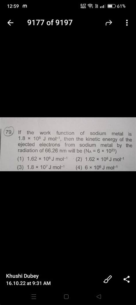 If The Work Function Of Sodium Metal Is 1 8×105 J Mol−1 Then The Kinetic