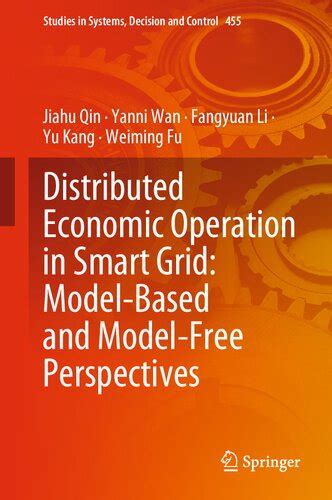 Distributed Economic Operation In Smart Grid Model Based And Model Free Perspectives Pdfepub