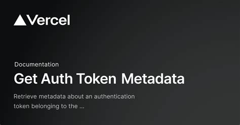 Get Auth Token Metadata - Vercel API Docs