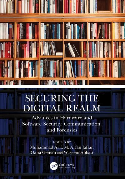 Securing The Digital Realm Advances In Hardware And Software Security