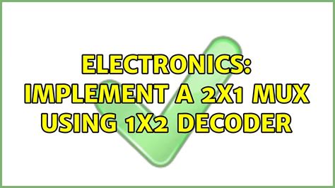 Electronics Implement A X MUX Using X Decoder YouTube