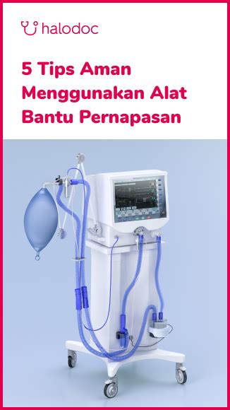 Ketahui 7 Jenis Alat Bantu Pernapasan Ini