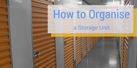 How To Organise A Storage Unit Storage Giant