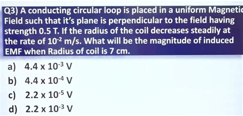 [answered] q3 a conducting circular loop is placed in a uniform kunduz