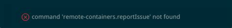 Remote Containers Extension Not Working At All Issue Microsoft Vscode Remote Release