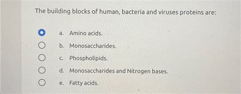 Solved The Building Blocks Of Human Bacteria And Viruses