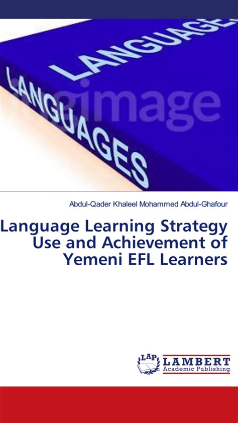 Pdf Language Learning Strategy Use And Achievement Of Yemeni Efl Learners