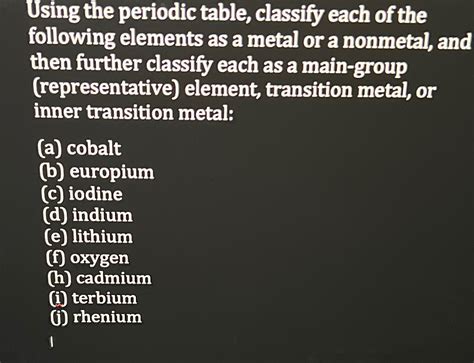 solved using the periodic table classify each of the