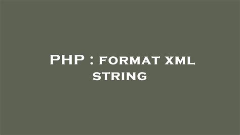 Php Format Xml String Youtube