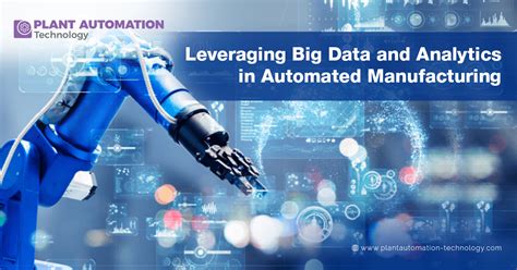 Leveraging Big Data And Analytics In Automated Manufacturing