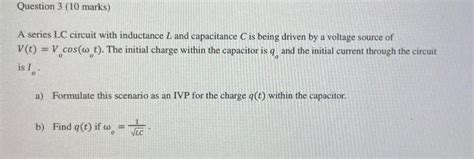 Solved A Series Lc Circuit With Inductance L And Capacitance