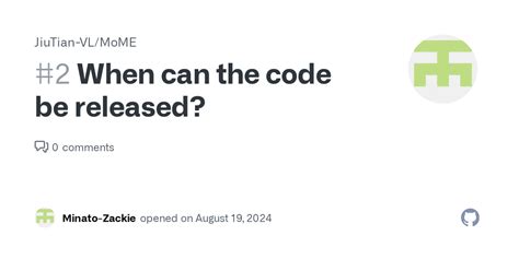When Can The Code Be Released · Issue 2 · Jiutian Vl Mome · Github