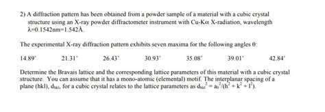 Solved 2 A Diffraction Pattern Has Been Obtained From A