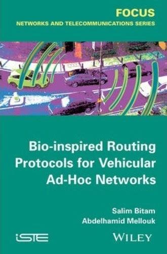 Bio Inspired Routing Protocols For Vehicular Ad Hoc Networks By Salim Bitam Uk Edition