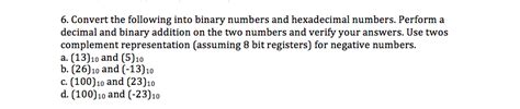 Solved Convert The Following Into Binary Numbers And Chegg