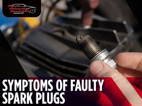 Symptoms of Faulty Spark Plugs - Steve's Automotive Specialists