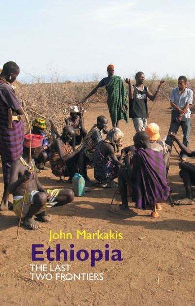 Ethiopia The Last Two Frontiers By John Markakis Hardcover Barnes