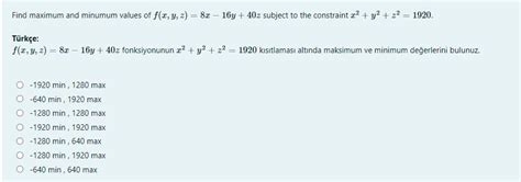solved find maximum and minumum values of f x y z 8x