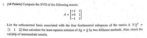 Solved Solve This Linear Algebra Question Of Singular Value Chegg