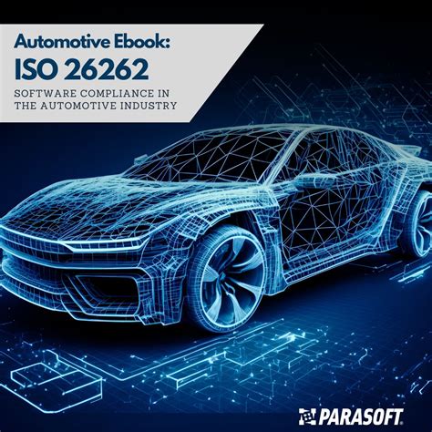Achieve Iso 26262 Compliance Automotive Software Testing Free Whitepaper Ty Parasoft