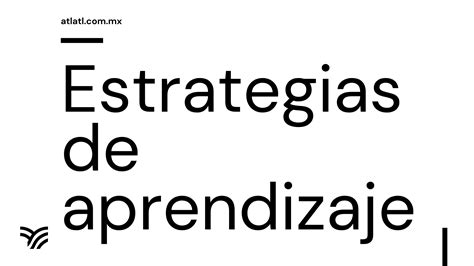 ¿quÉ Son Las Estrategias De Aprendizaje Definición Y Tipos