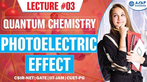 Quantum Lecture 03 Photoelectric Effect Csir Net Gate Iit Jam
