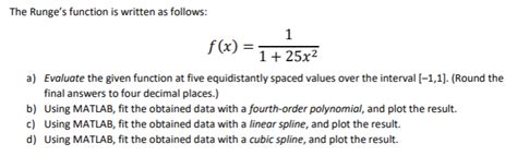 solved the runge s function is written as follows f x