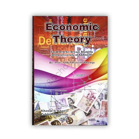 Economic Theory For Ba Bsc Bcom By Prof Abdul Haleem Khawaja Cbpbook