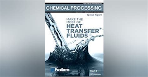 Special Report Make The Most Of Heat Transfer Fluids Chemical Processing Chemical Processing