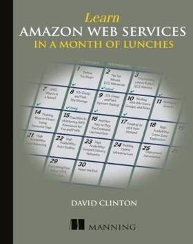 Learn Amazon Web Services In A Month Of Lunches