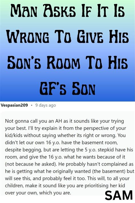 Man Asks If It Is Wrong To Give His Son S Room To His Gf S Son Artofit