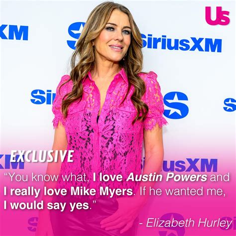 Us Weekly Elizabeth Hurley Says Shed Reprise Her Role