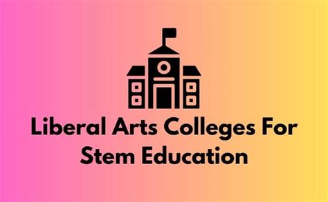 5 best liberal arts colleges for stem education ananuniversity