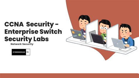 Ccna Security Cisco Switch Security Domain 1 Labs And Password