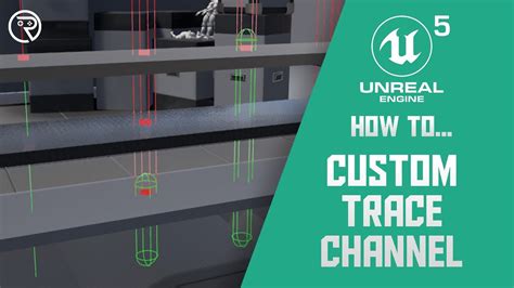 How to...Create Custom Trace Channels in Unreal Engine 5 - YouTube