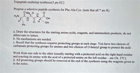 Tripeptide Multistep Synthesis 5 Pts Ec Propose A Selective Peptide Synthesis For Phe Ala Cys