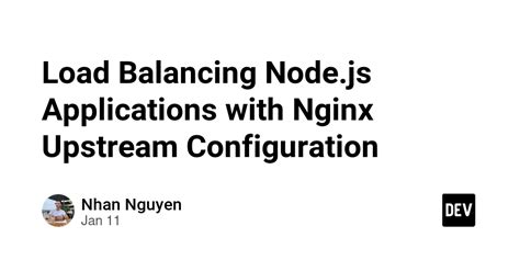 Load Balancing Nodejs Applications With Nginx Upstream Configuration