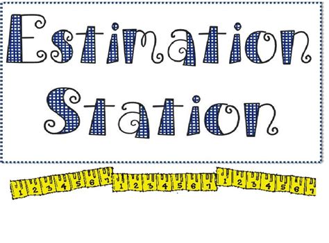 estimation station estimation math education