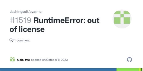 runtimeerror out of license · issue 1519 · dashingsoft pyarmor · github