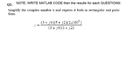 Solved Note Write Matlab Code Then The Results For Each