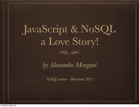 Nosql And Javascript A Love Story Ppt