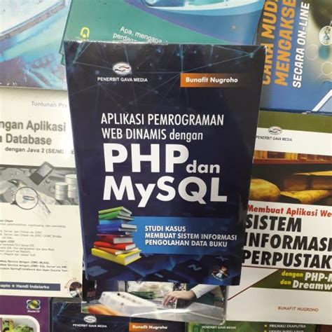 Jual BUKU APLIKASI PEMROGRAMAN WEB DINAMIS DENGAN PHP DAN MYSQL Kab Bantul Barokahbook NEW