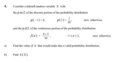 Solved 4 Consider A Mixed Random Variable X With The Pmf