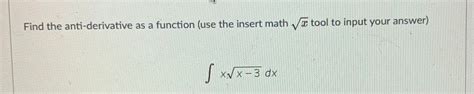 Answered Find The Anti Derivative As A Function… Bartleby